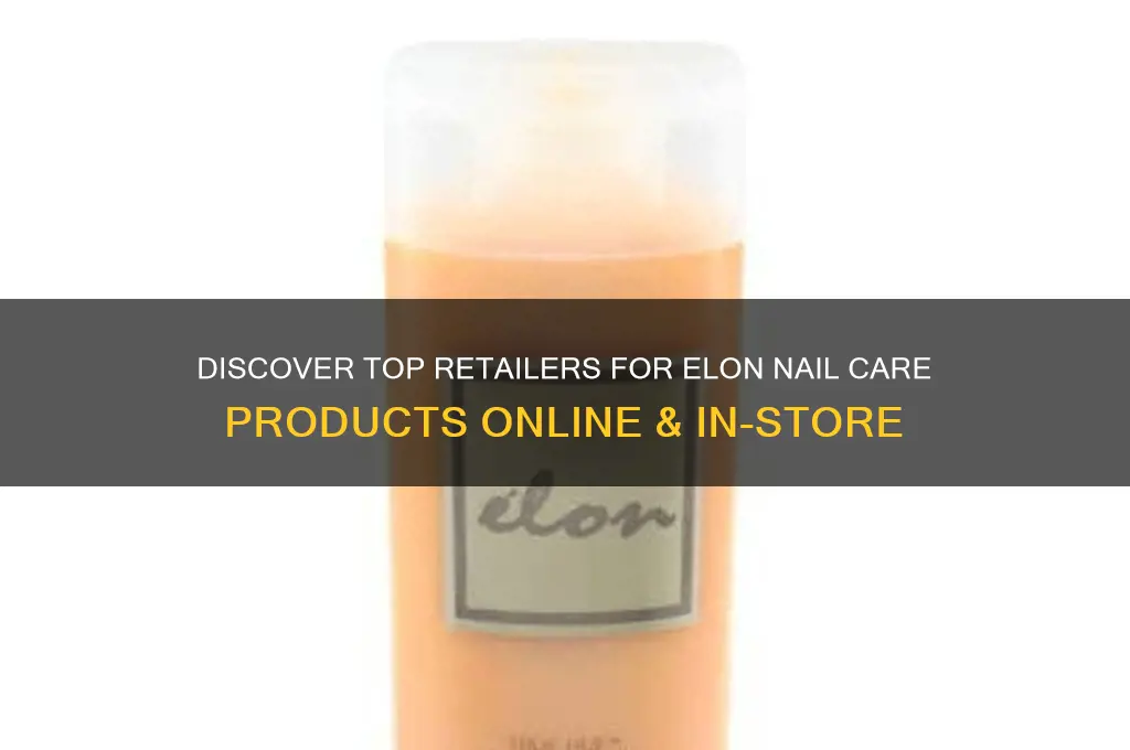Discover Top Retailers For Elon Nail Care Products Online & In-Store ...