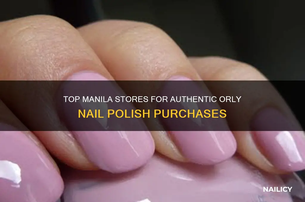 Top Manila Stores For Authentic Orly Nail Polish Purchases | Nailicy