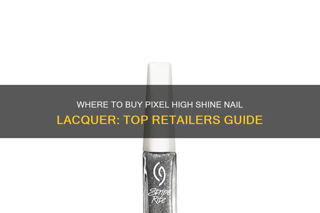 Where To Buy Pixel High Shine Nail Lacquer: Top Retailers Guide | Nailicy
