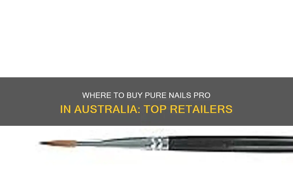 Where To Buy Pure Nails Pro In Australia: Top Retailers | Nailicy