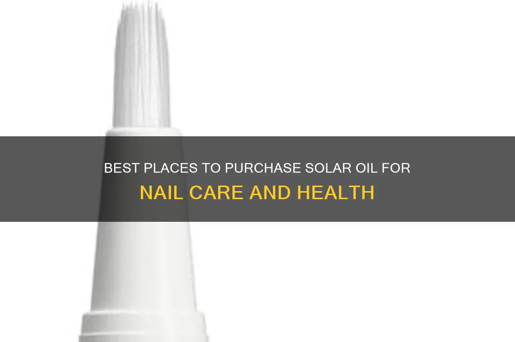 Best Places To Purchase Solar Oil For Nail Care And Health | Nailicy
