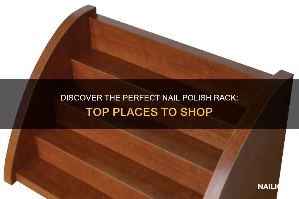 Discover The Perfect Nail Polish Rack: Top Places To Shop | Nailicy