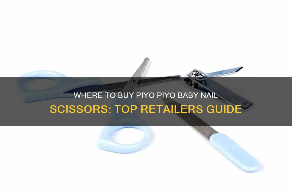 Where To Buy Piyo Piyo Baby Nail Scissors: Top Retailers Guide | Nailicy