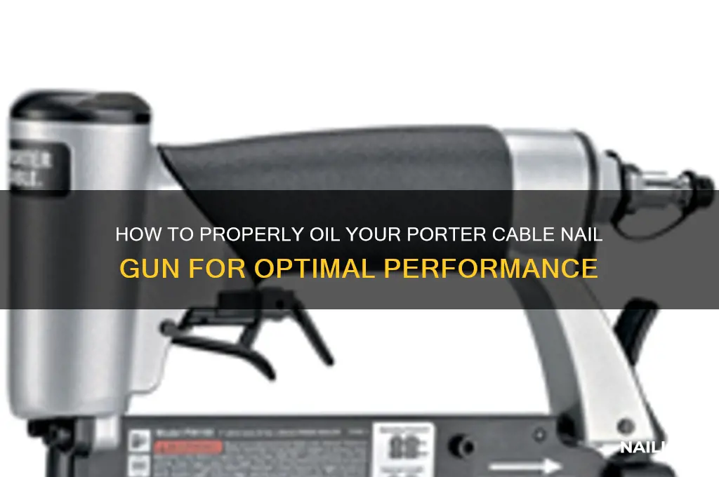 How To Properly Oil Your Porter Cable Nail Gun For Optimal Performance ...