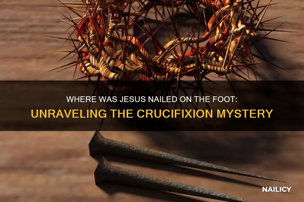Where Was Jesus Nailed On The Foot: Unraveling The Crucifixion Mystery ...