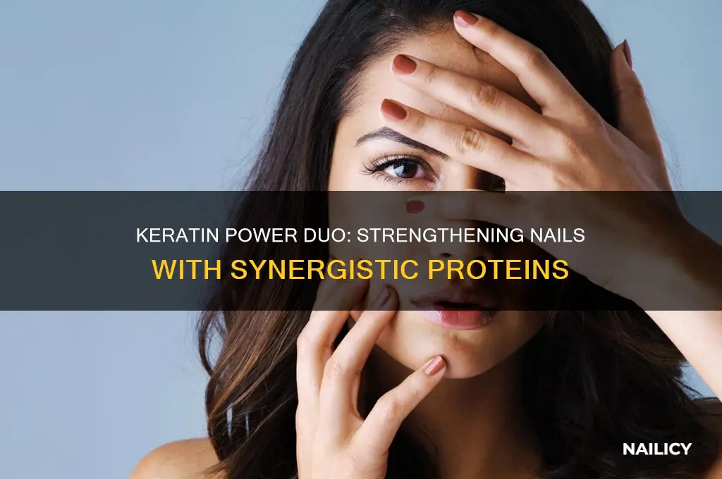 Keratin Power Duo: Strengthening Nails With Synergistic Proteins | Nailicy