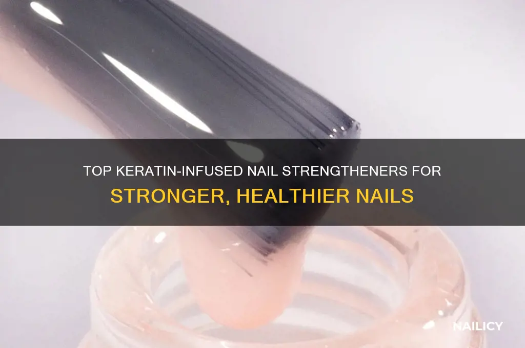 Top Keratin-Infused Nail Strengtheners For Stronger, Healthier Nails ...