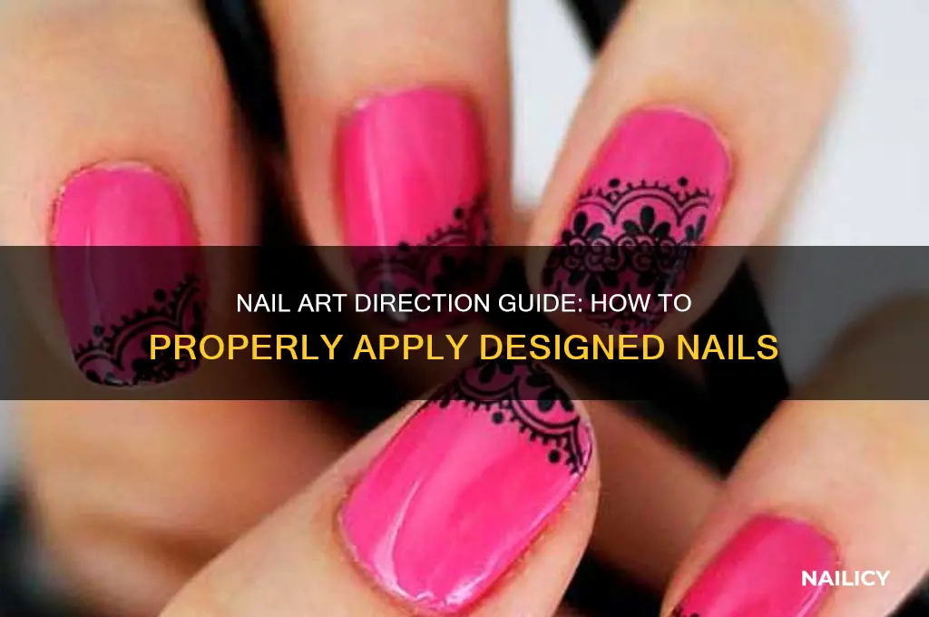 Nail Art Direction Guide: How To Properly Apply Designed Nails | Nailicy