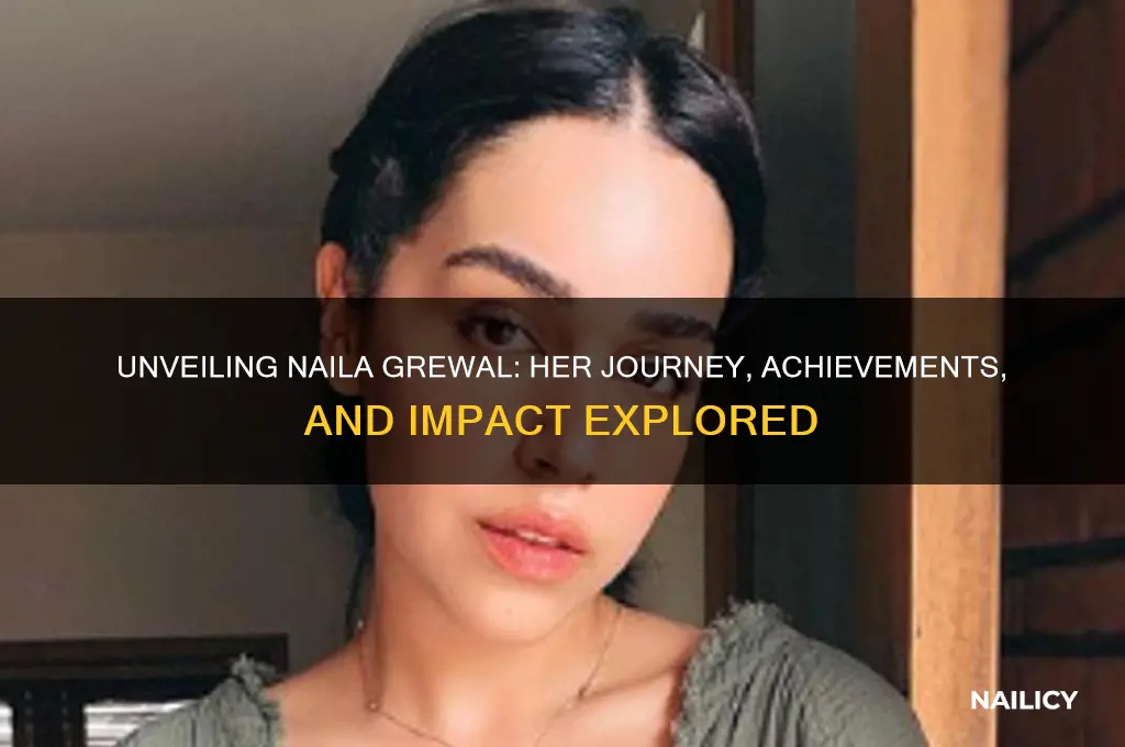 Unveiling Naila Grewal: Her Journey, Achievements, And Impact Explored ...
