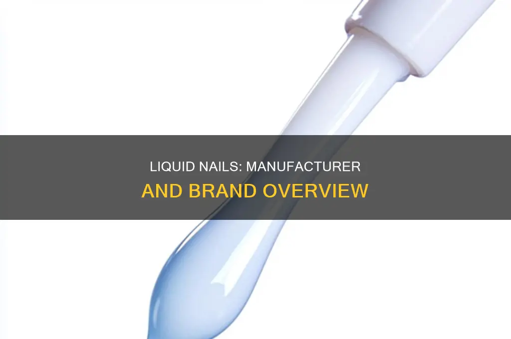 Liquid Nails: Manufacturer And Brand Overview | Nailicy