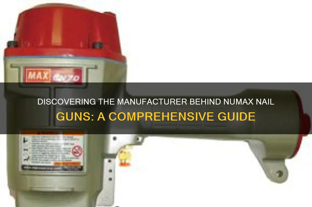 Discovering The Manufacturer Behind Numax Nail Guns: A Comprehensive ...
