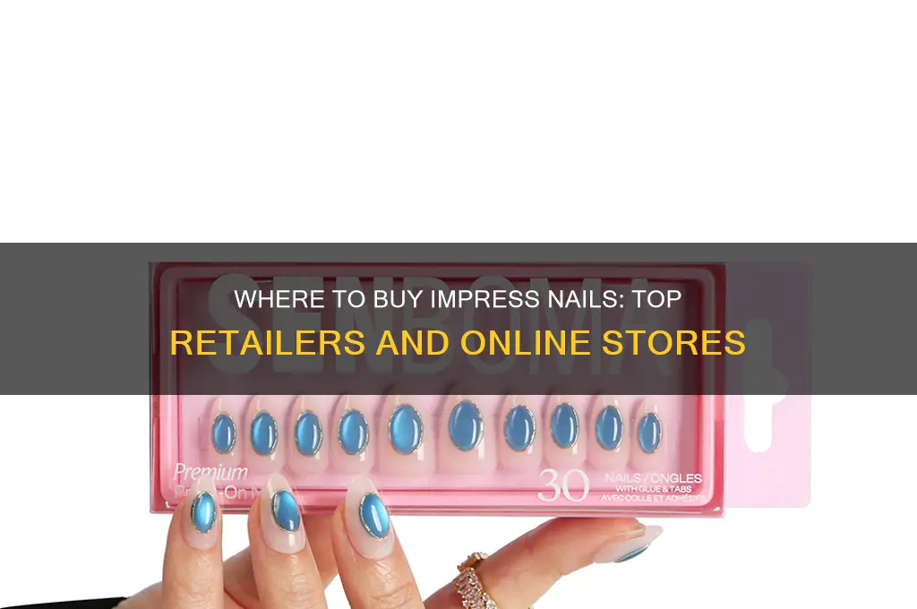 Where To Buy Impress Nails: Top Retailers And Online Stores | Nailicy