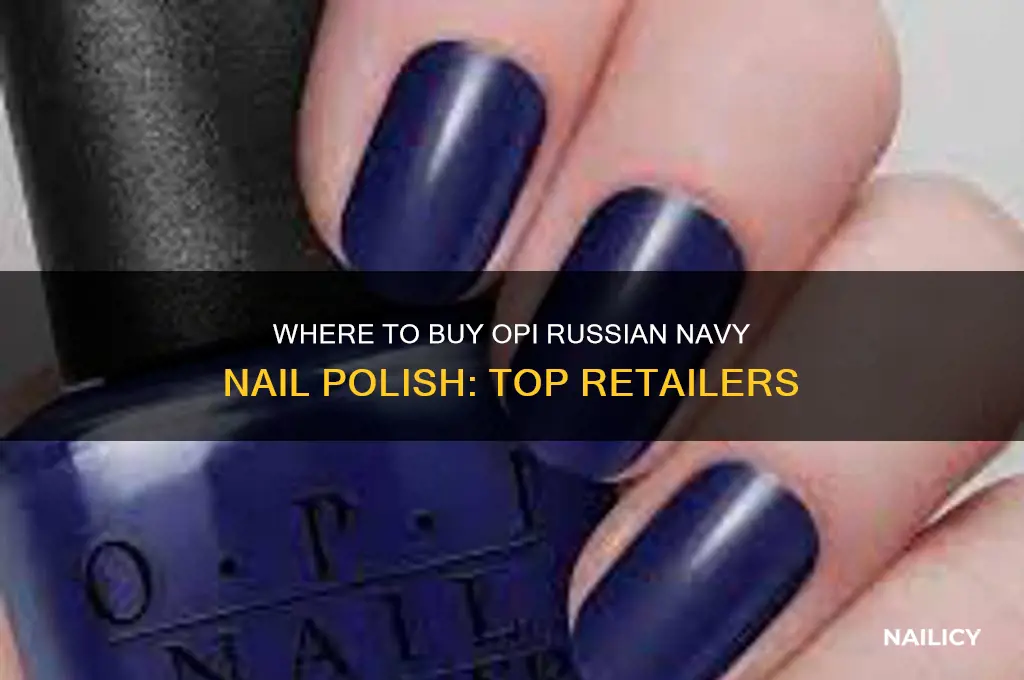 Where To Buy Opi Russian Navy Nail Polish: Top Retailers | Nailicy