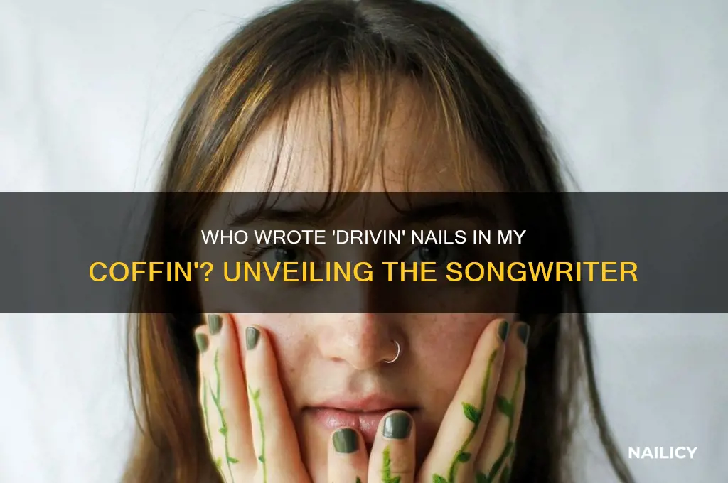 Who Wrote 'Drivin' Nails In My Coffin'? Unveiling The Songwriter | Nailicy