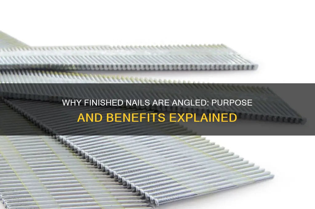 Why Finished Nails Are Angled: Purpose And Benefits Explained | Nailicy