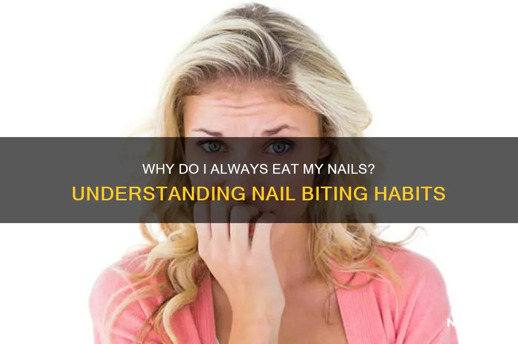 Why Do I Always Eat My Nails? Understanding Nail Biting Habits | Nailicy