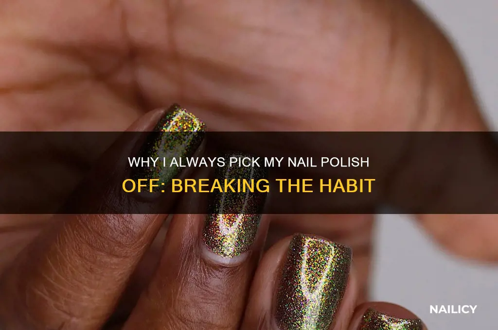 Why I Always Pick My Nail Polish Off: Breaking The Habit | Nailicy