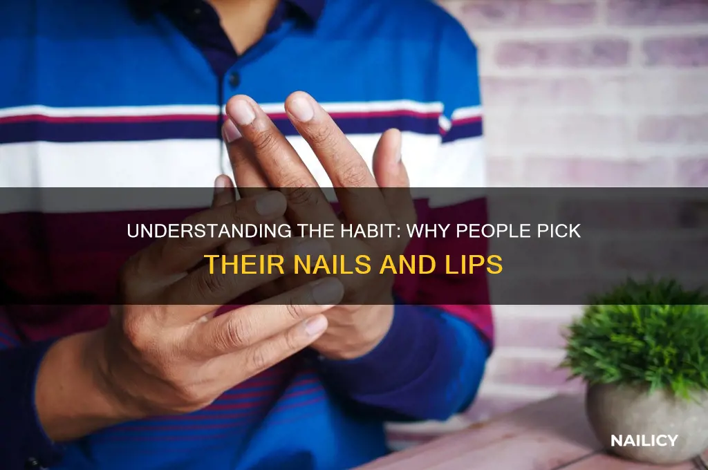 Understanding The Habit: Why People Pick Their Nails And Lips | Nailicy