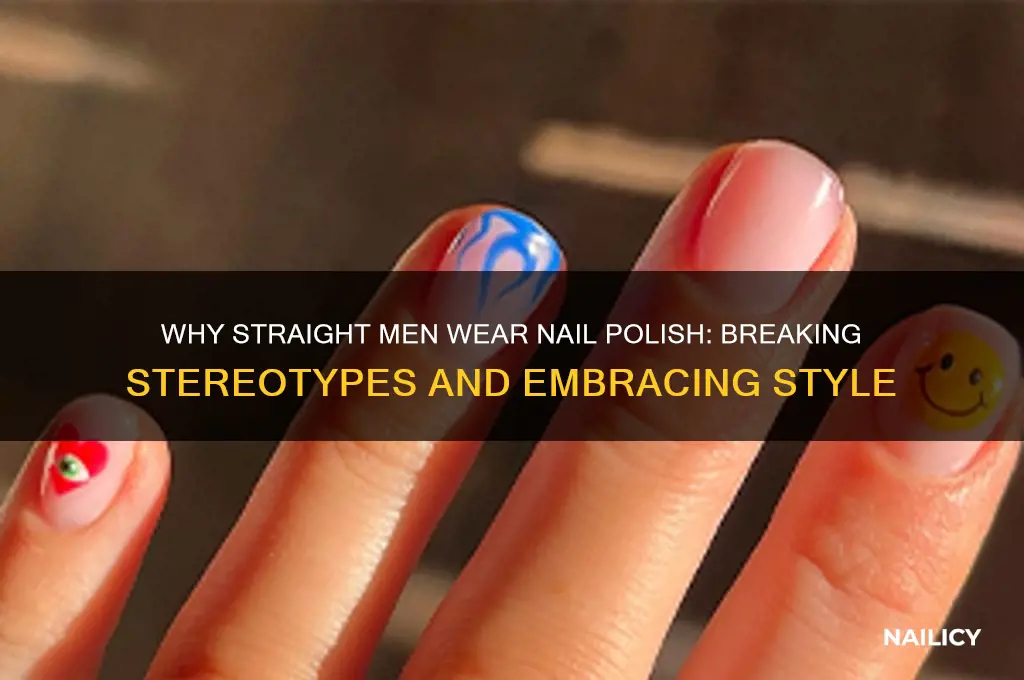 Why Straight Men Wear Nail Polish: Breaking Stereotypes And Embracing ...