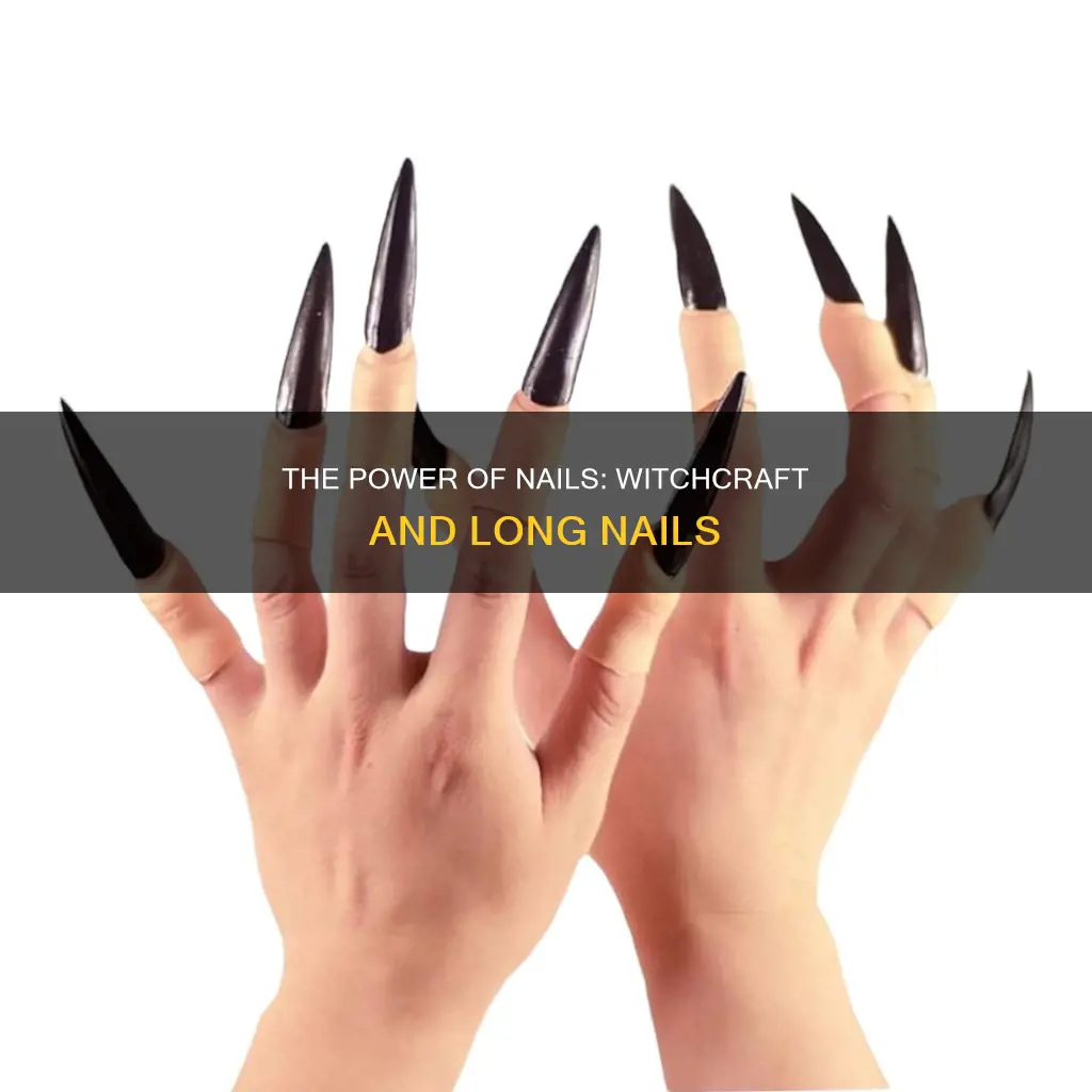 The Power Of Nails: Witchcraft And Long Nails | Nailicy