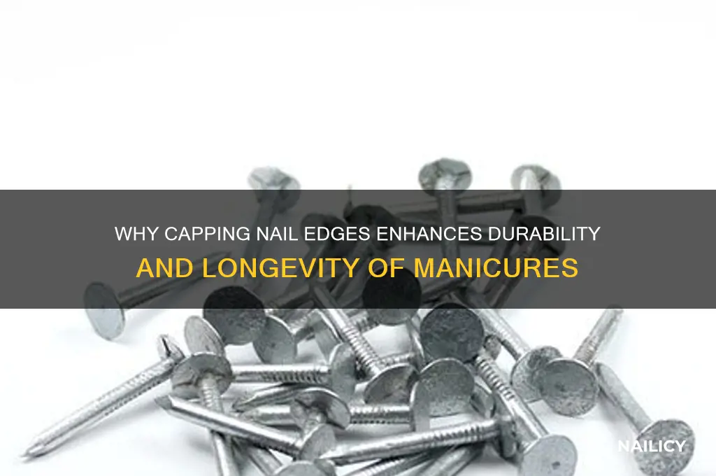Why Capping Nail Edges Enhances Durability And Longevity Of Manicures ...