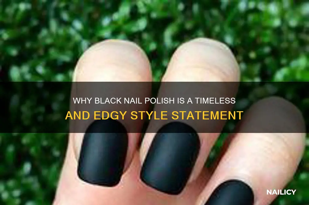 Why Black Nail Polish Is A Timeless And Edgy Style Statement | Nailicy