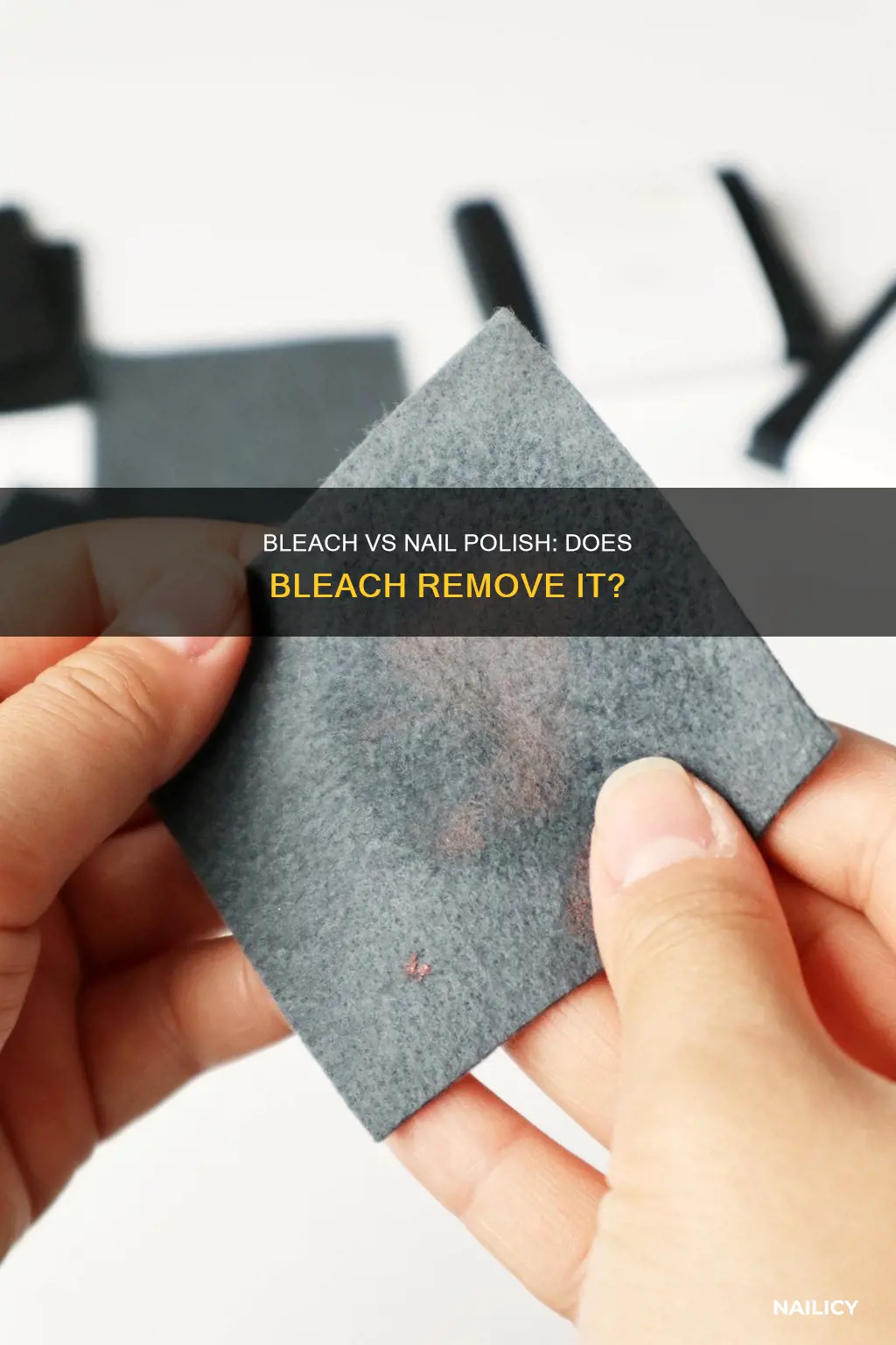 Bleach Vs Nail Polish: Does Bleach Remove It? | Nailicy