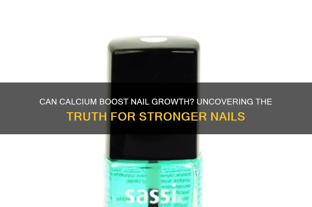 Can Calcium Boost Nail Growth? Uncovering The Truth For Stronger Nails ...