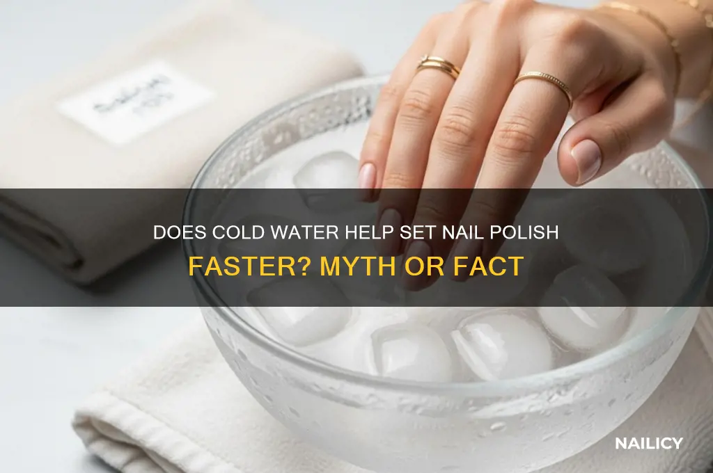 Does Cold Water Help Set Nail Polish Faster? Myth Or Fact | Nailicy