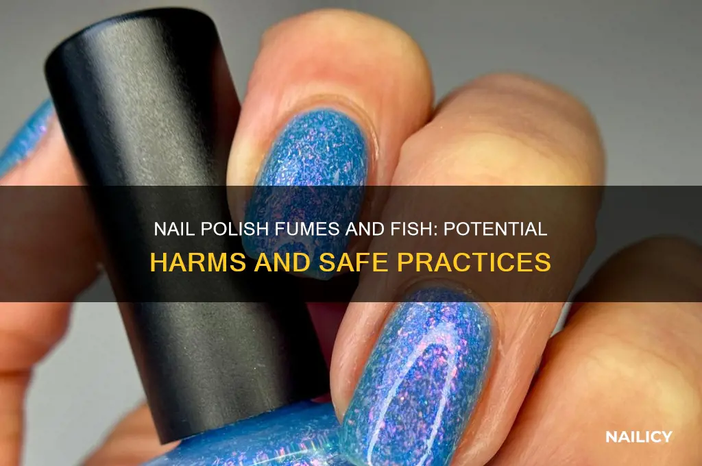 Nail Polish Fumes And Fish: Potential Harms And Safe Practices | Nailicy