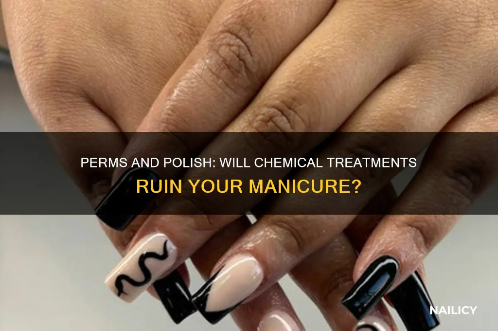 Perms And Polish: Will Chemical Treatments Ruin Your Manicure? | Nailicy